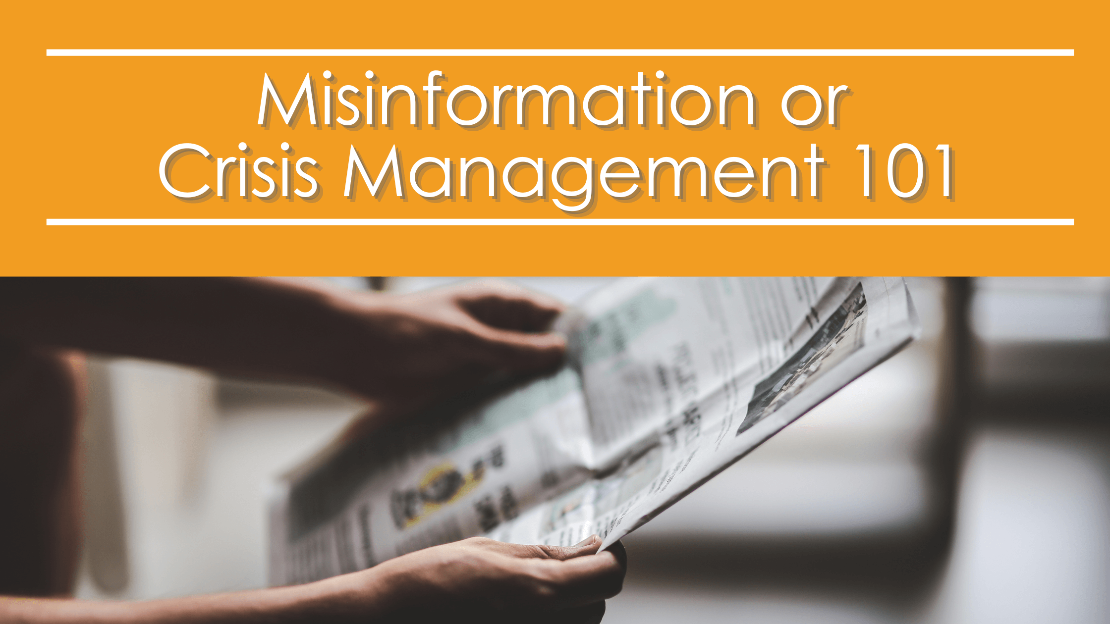 Misinformation or Crisis Management 101 - Pushing the Envelope